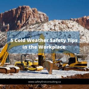 5 Cold Weather Safety Tips in the Workplace - Safety First Consulting ...
