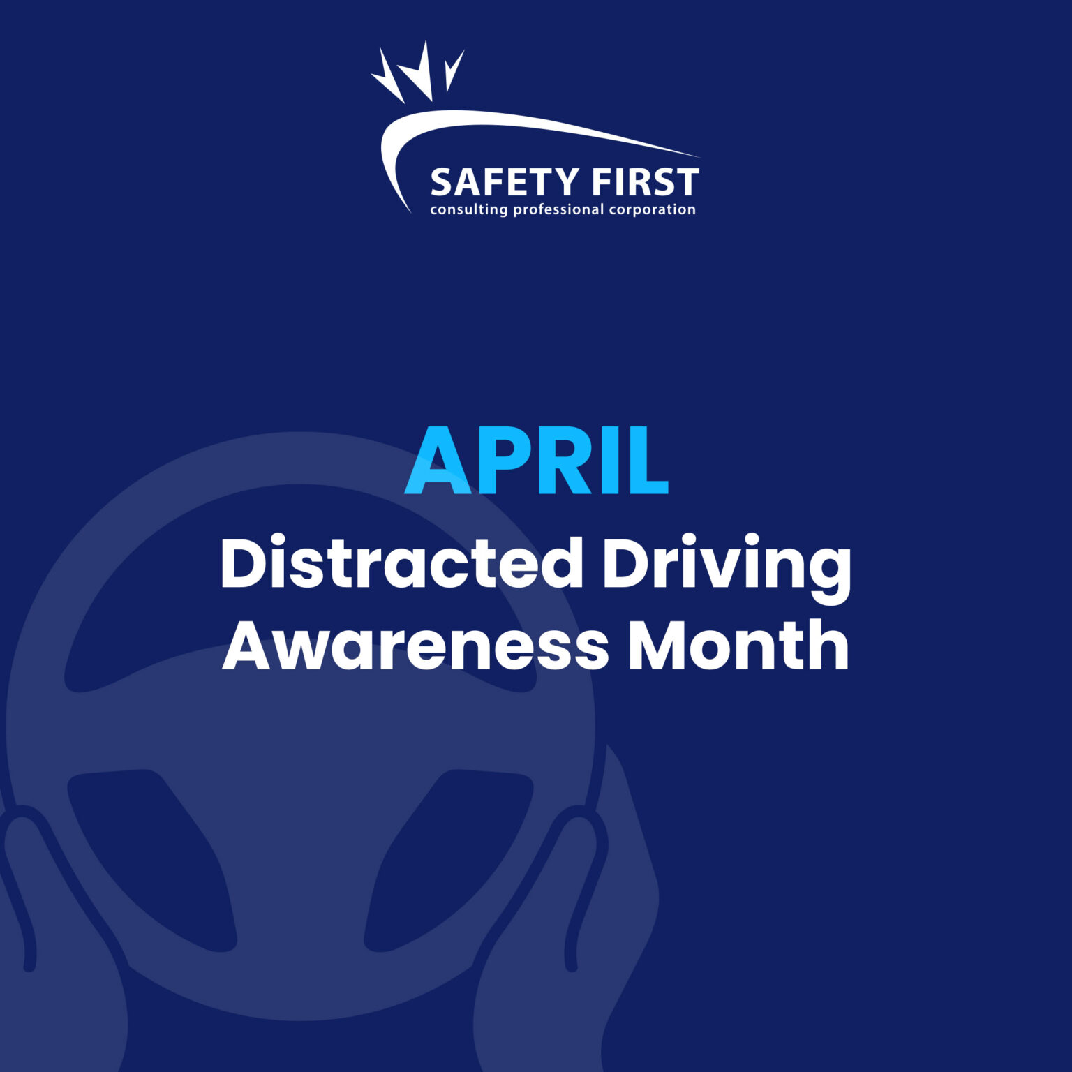 Distracted Driving Awareness Month - Safety First Consulting Toronto ...